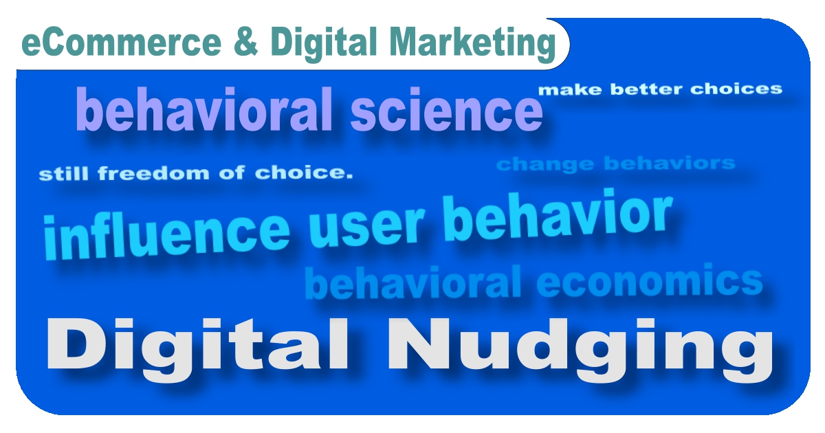 Digital Nudging | infotog | Digital Marketing and eCommerce